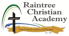 Raintree Christian Academy - Faith, Family, Discipline, Excellence - Home
